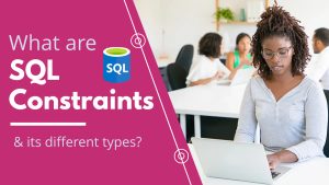SQL Constraints And Its Different Types - Datacademy.ai