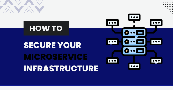 1.How To Secure Your Microservice Infrastructure..daatcademy