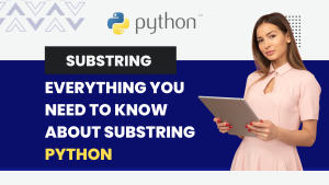 Everything You Need To Know About Substring In Python
